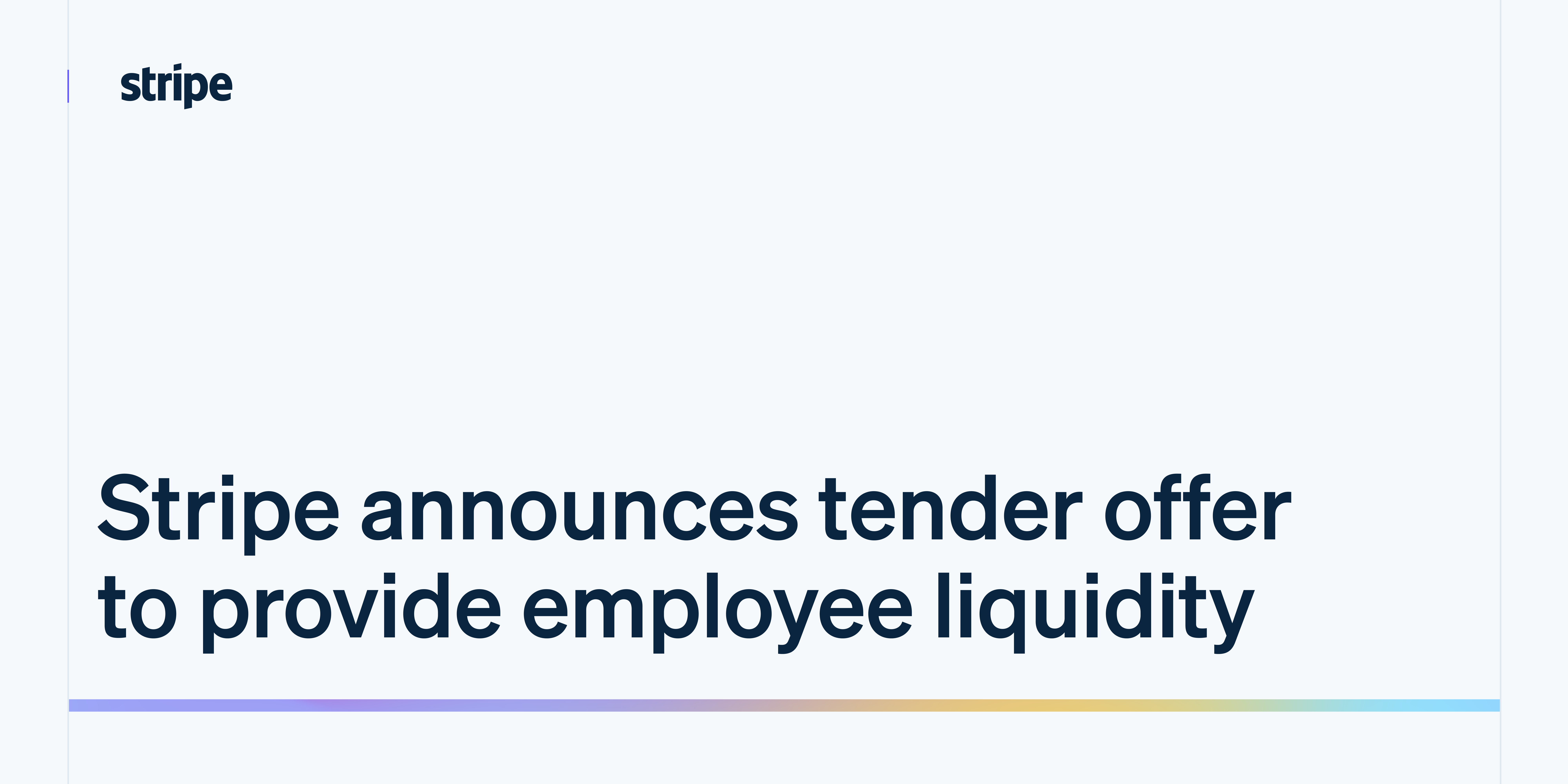 Stripe Announces Tender Offer To Provide Employee Liquidity