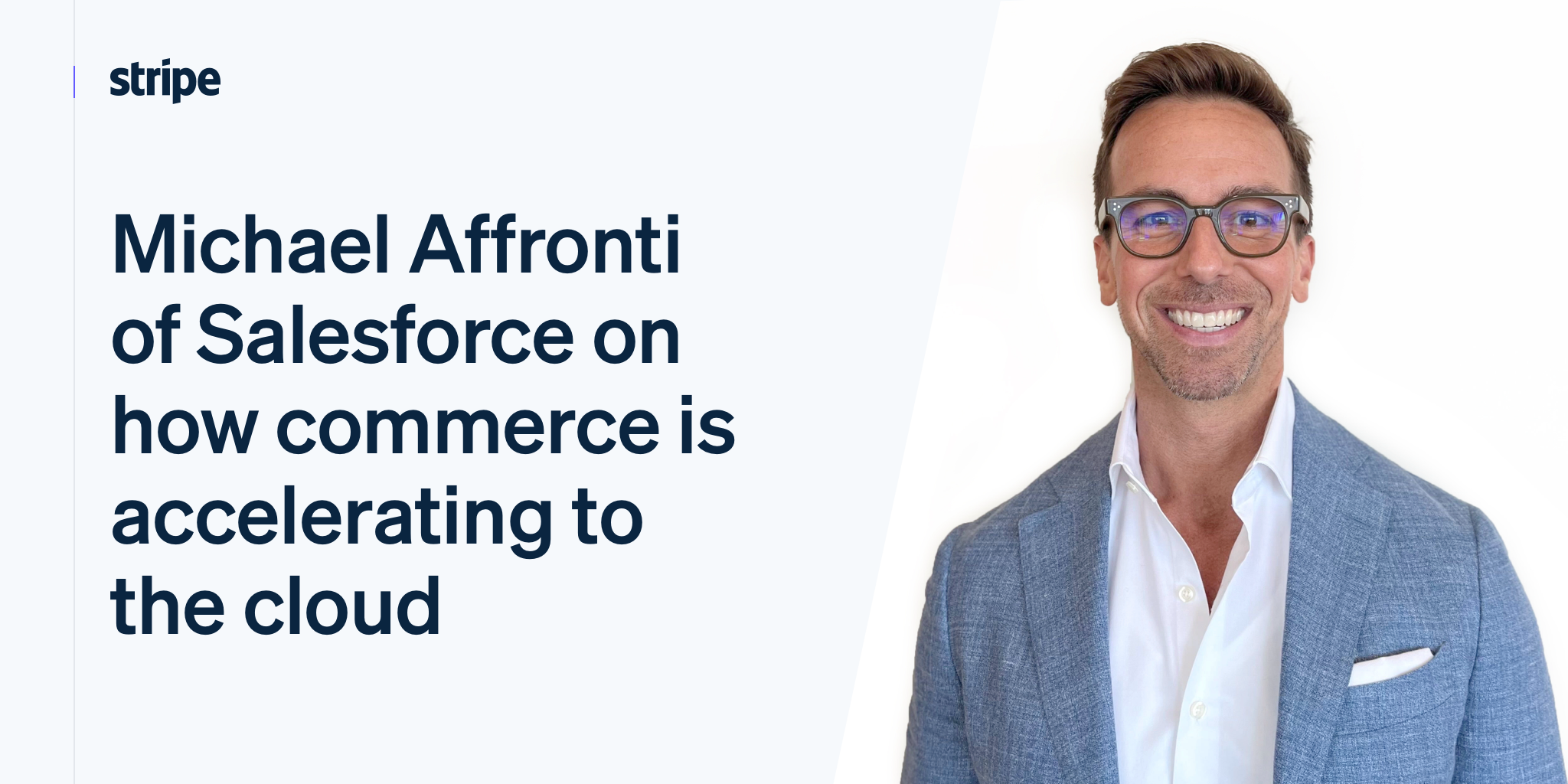 Michael Affronti of Salesforce on how commerce is accelerating to the cloud