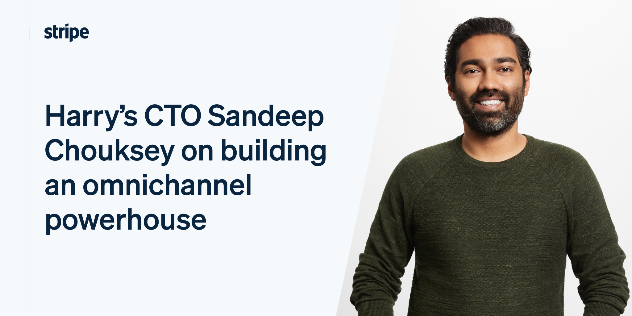 Harry s CTO Sandeep Chouksey On Building An Omnichannel Powerhouse harry-s-cto-sandeep-chouksey-on-building-an-omnichannel-powerhouse