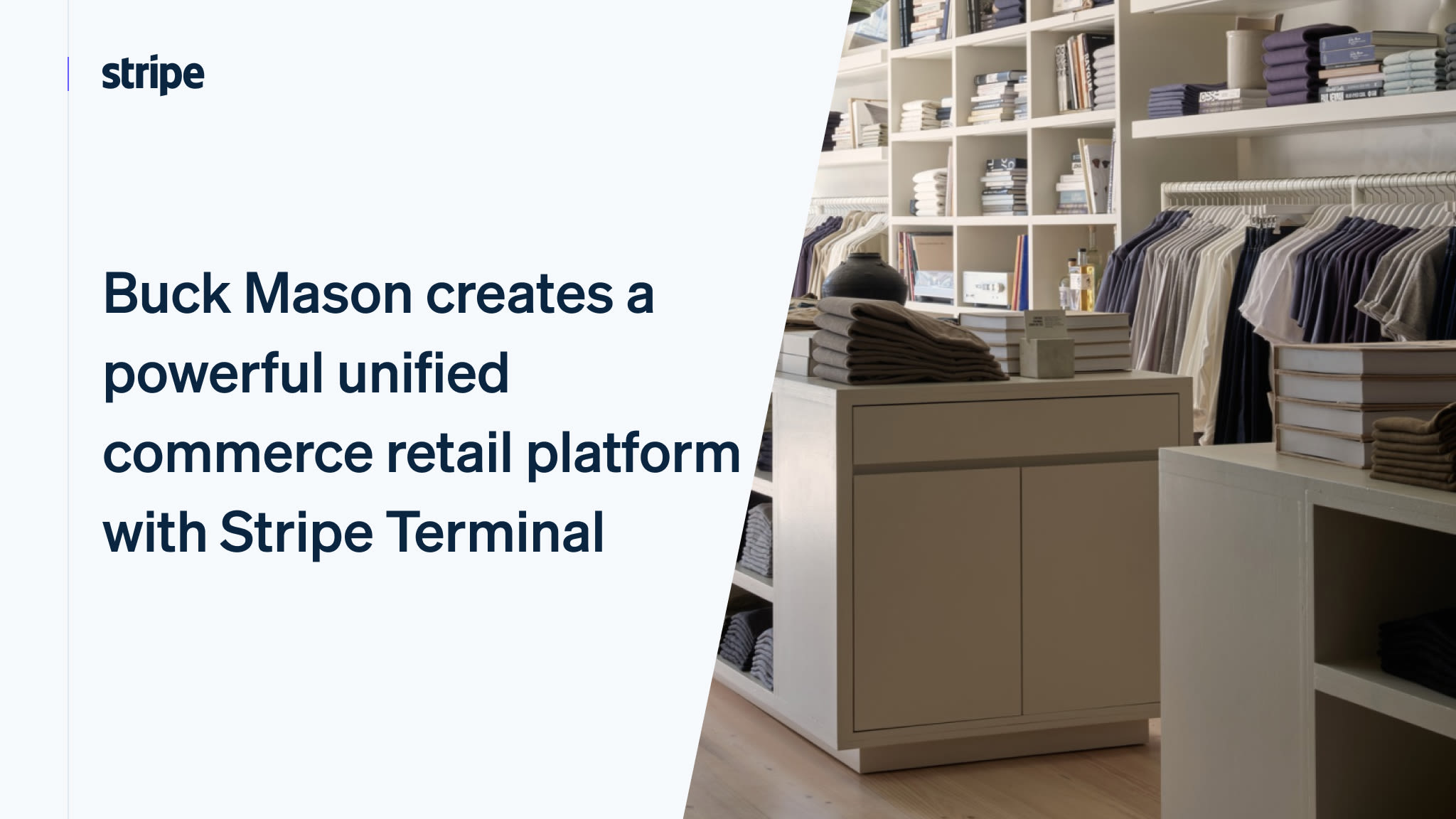 Buck Mason Creates a Powerful Unified Commerce Retail Platform | Stripe