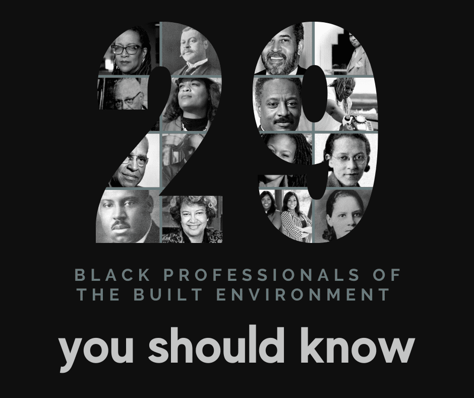 29 Black Professionals of the Built Environment You Should Know 2021