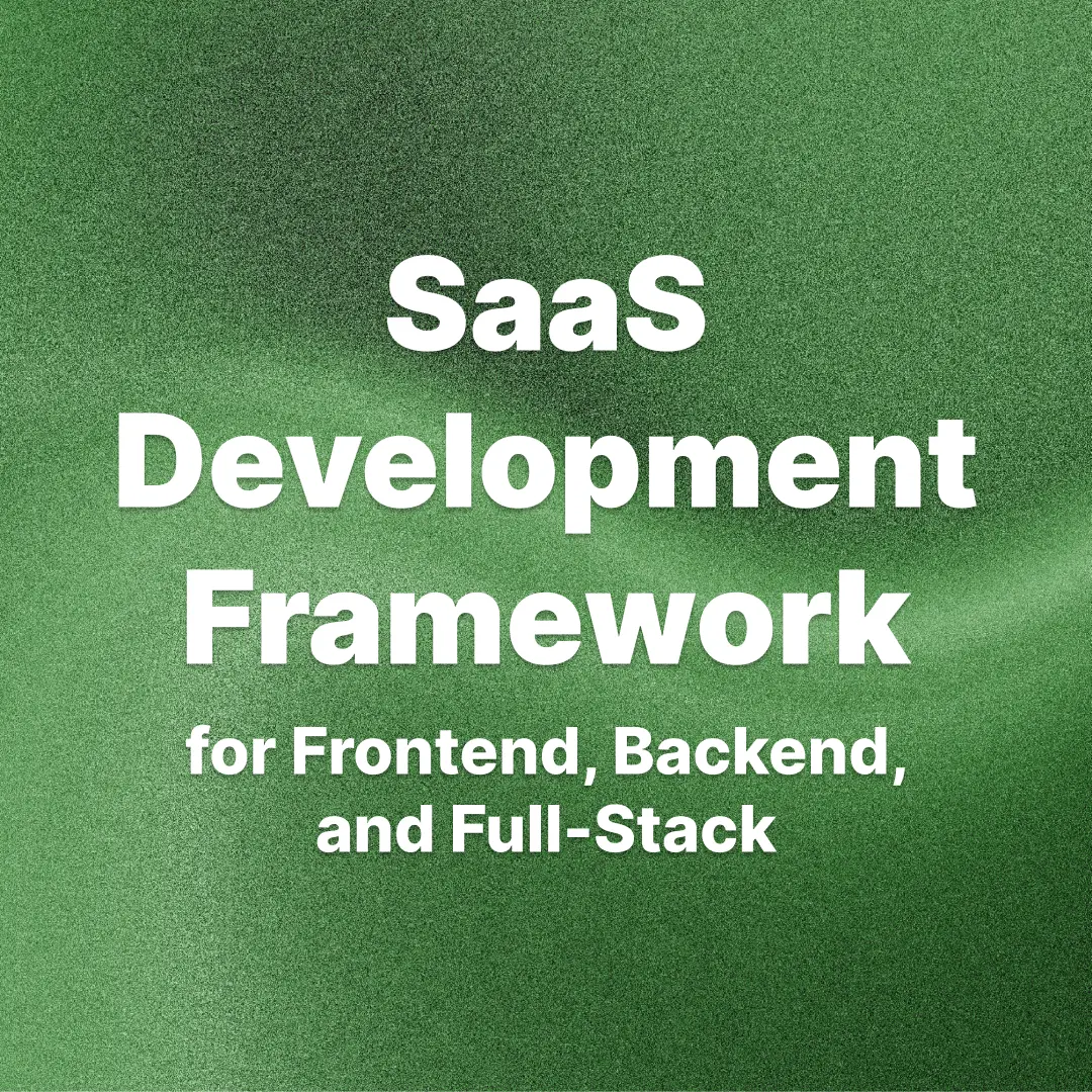 Top SaaS Development Frameworks for Frontend, Backend, and Full-Stack ...