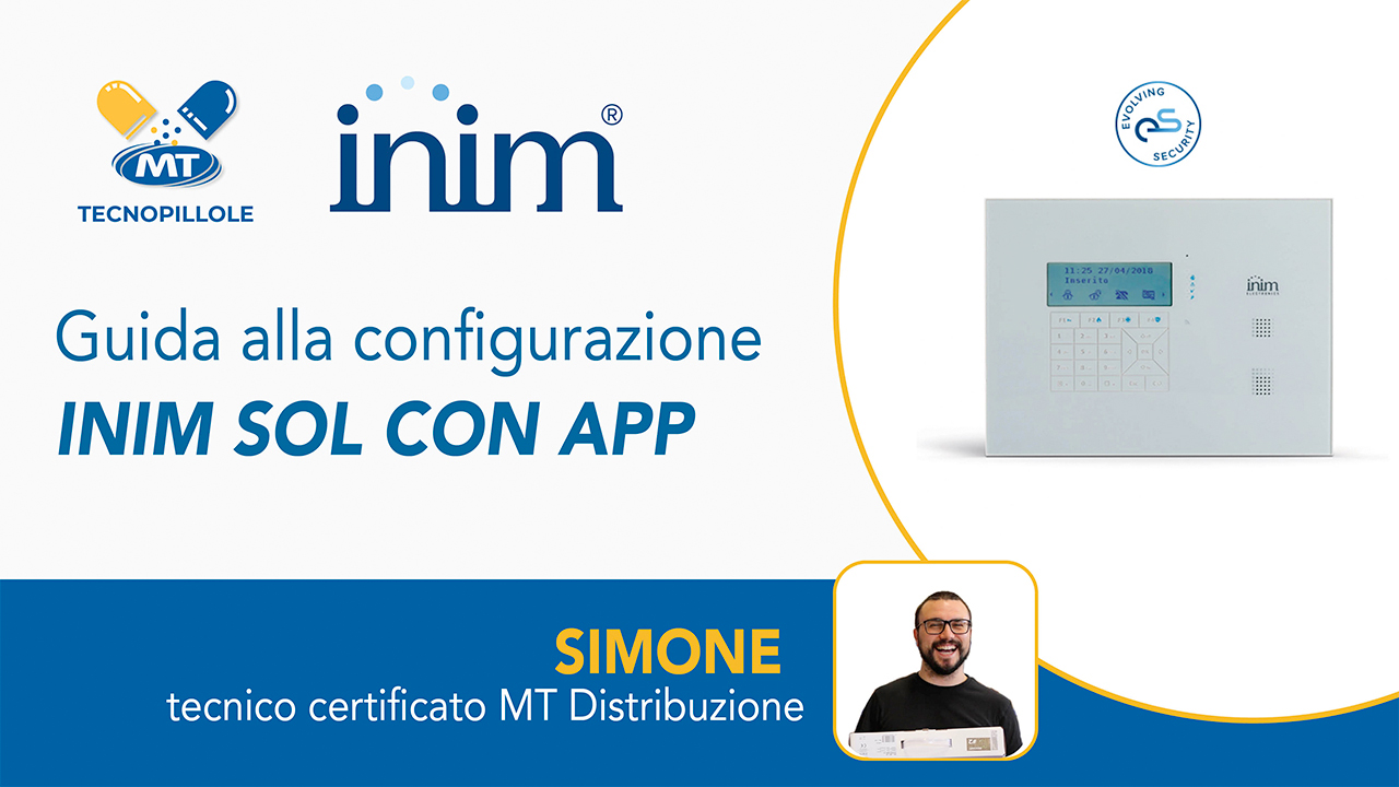 Come configurare INIM Sol con App | MT Distribuzione