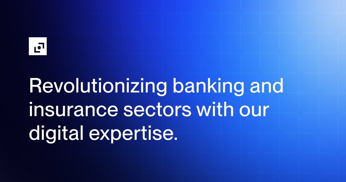 Bank and Insurance : adopt digital solutions to transform your services ...