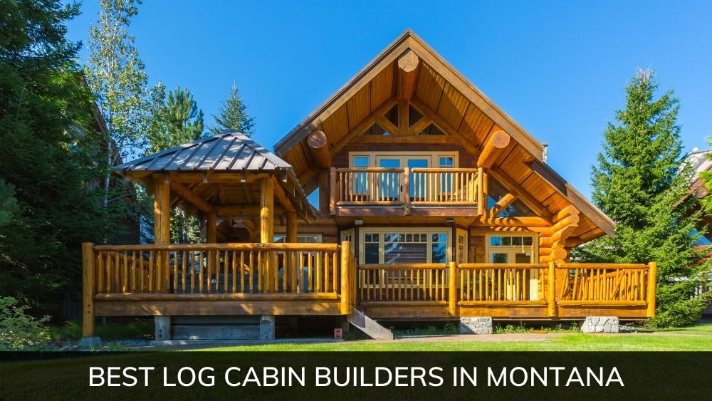 Best Log Cabin Builders in Montana - NewHomeSource.com