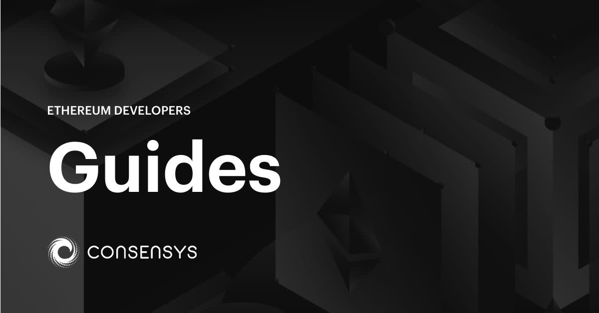 Guides to Ethereum Blockchain Development | Consensys