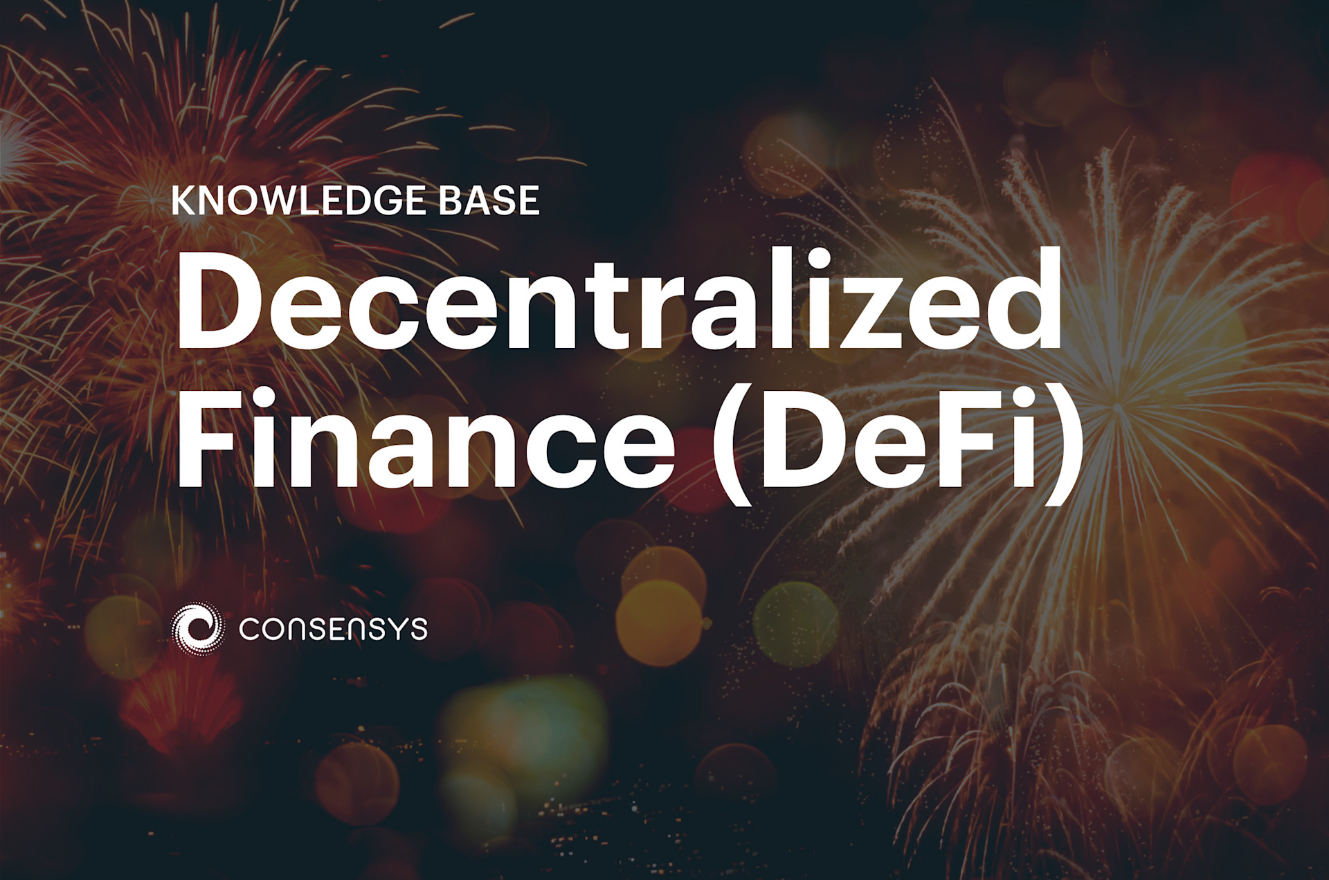 Decentralized Finance (DeFi) Knowledge Base | Consensys