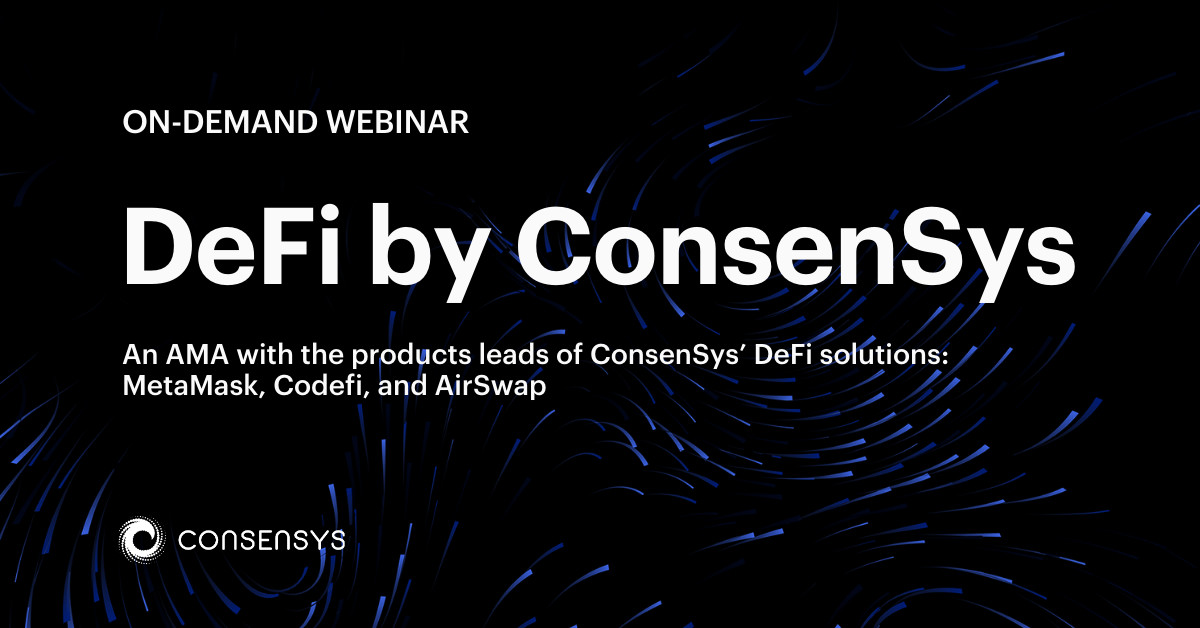 DeFi by Consensys Webinar | Consensys