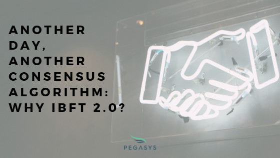 Another day, another consensus algorithm. Why IBFT 2.0? | Consensys