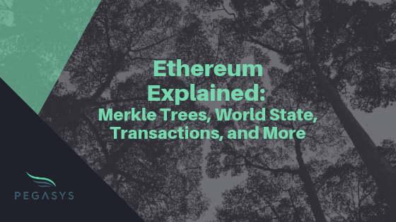 Ethereum Explained: Merkle Trees, World State, Transactions, and More ...
