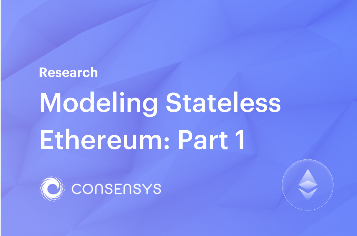 Defining Stateless Ethereum: A Journey Into The Unknown | Consensys