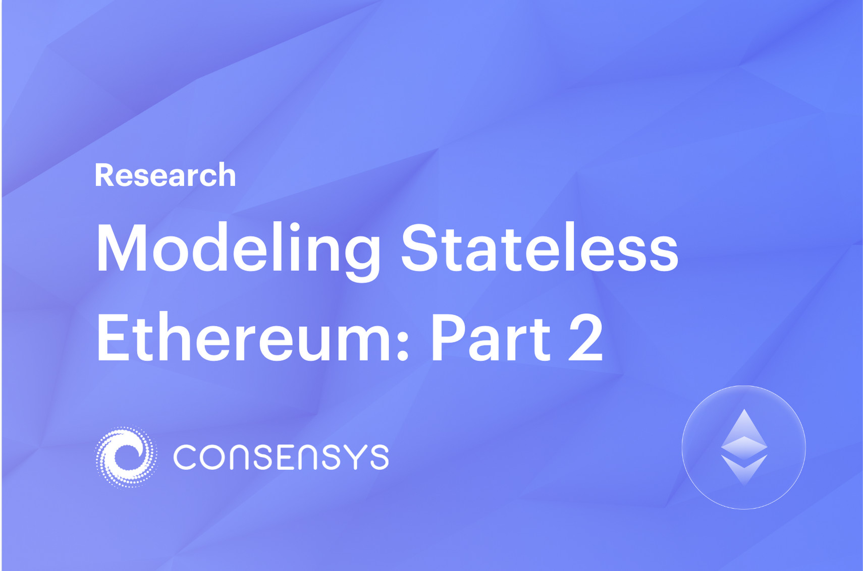 Building A Stateless Ethereum Model | Consensys