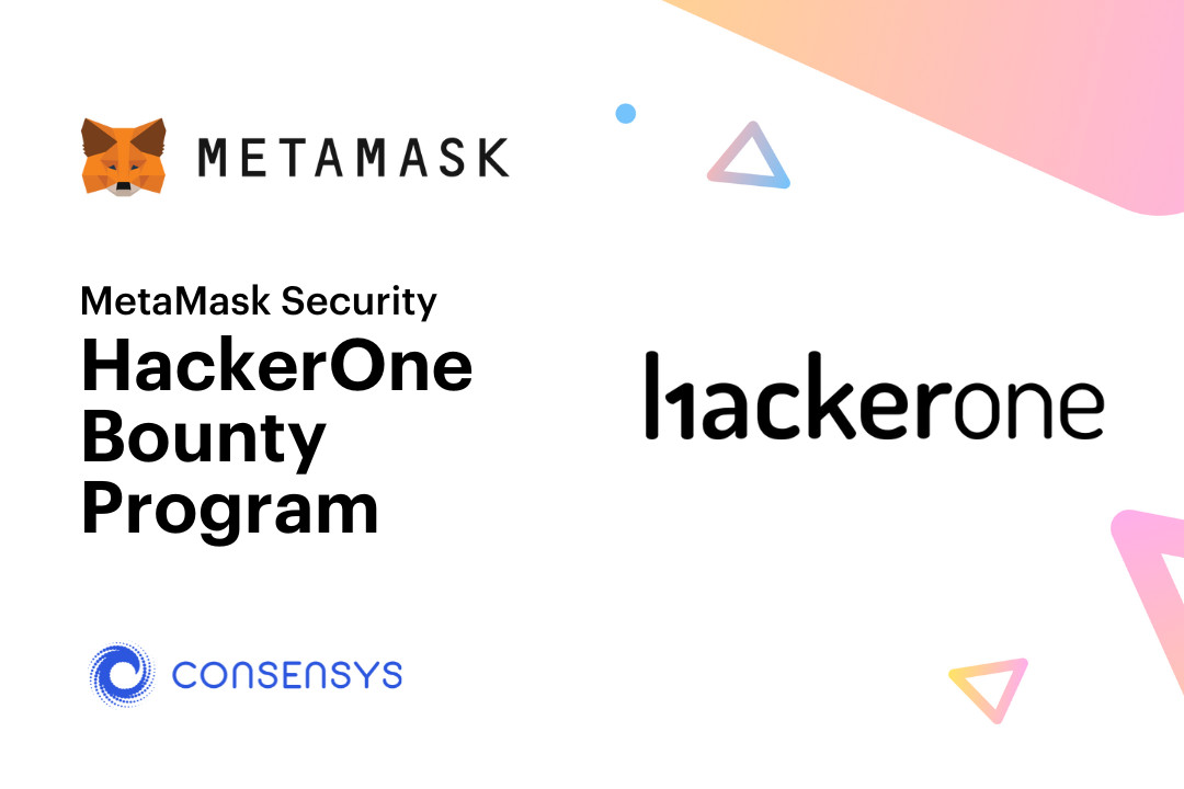 MetaMask Launches HackerOne Bounty Program To Sustain Security | Consensys
