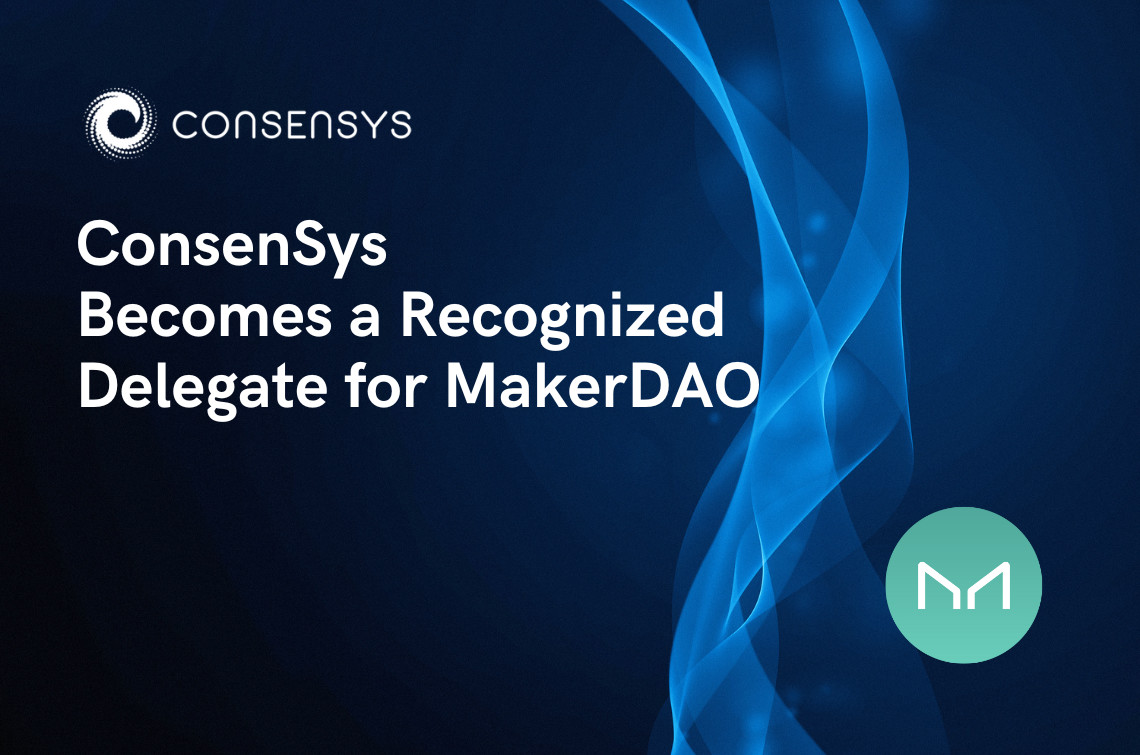 Consensys Becomes a Recognized Delegate for MakerDAO | Consensys