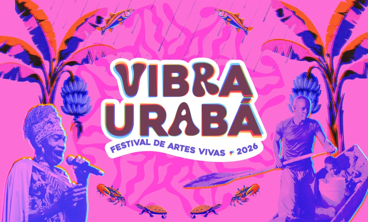 Celebra en el Festival de Artes Vivas Vibra Urabá 2026