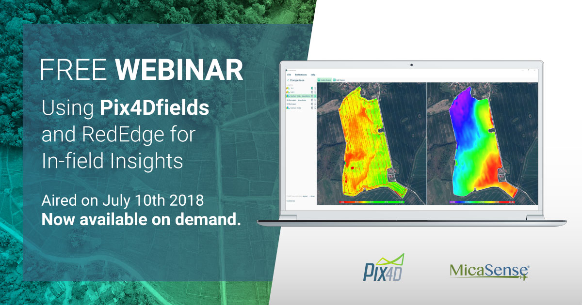 Webinar: Pix4Dfields fast processing using MicaSense RedEdge | Pix4D