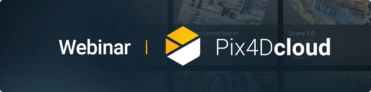 Webinar - Procesa, analiza y comparte proyectos en la nube de Pix4D | Pix4D