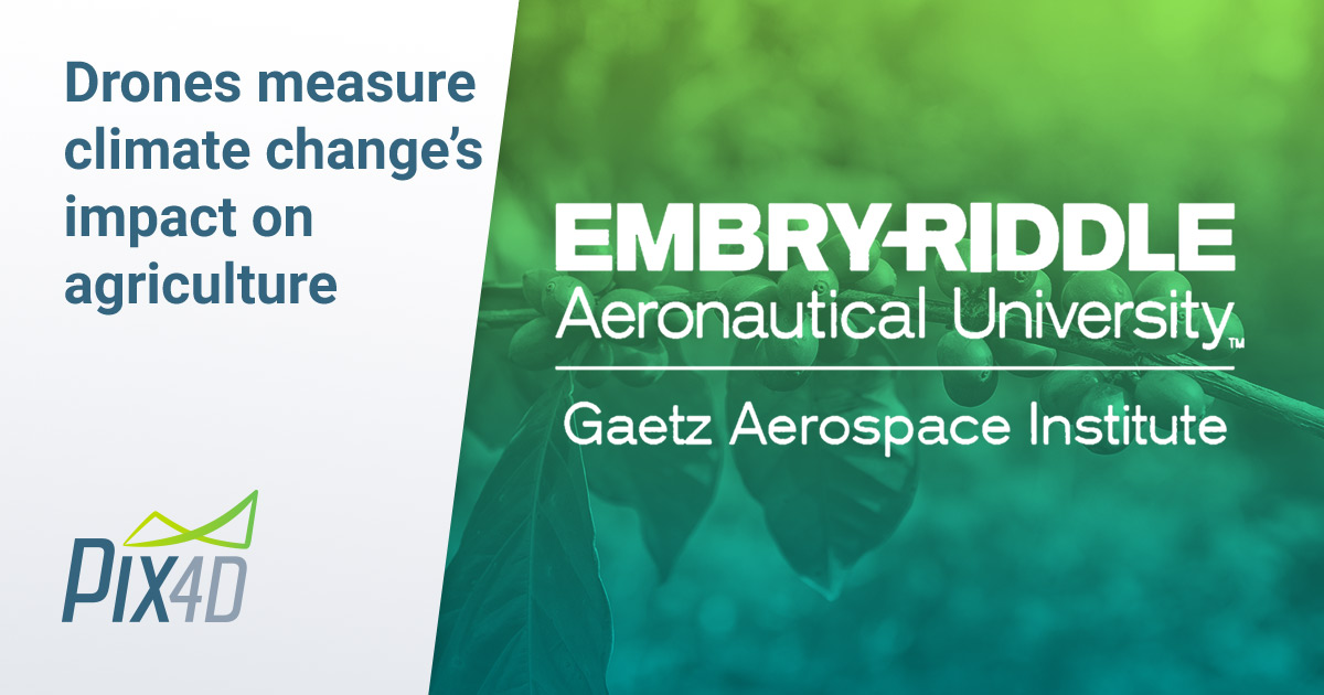 Drones measure climate change’s impact on agriculture | Pix4D