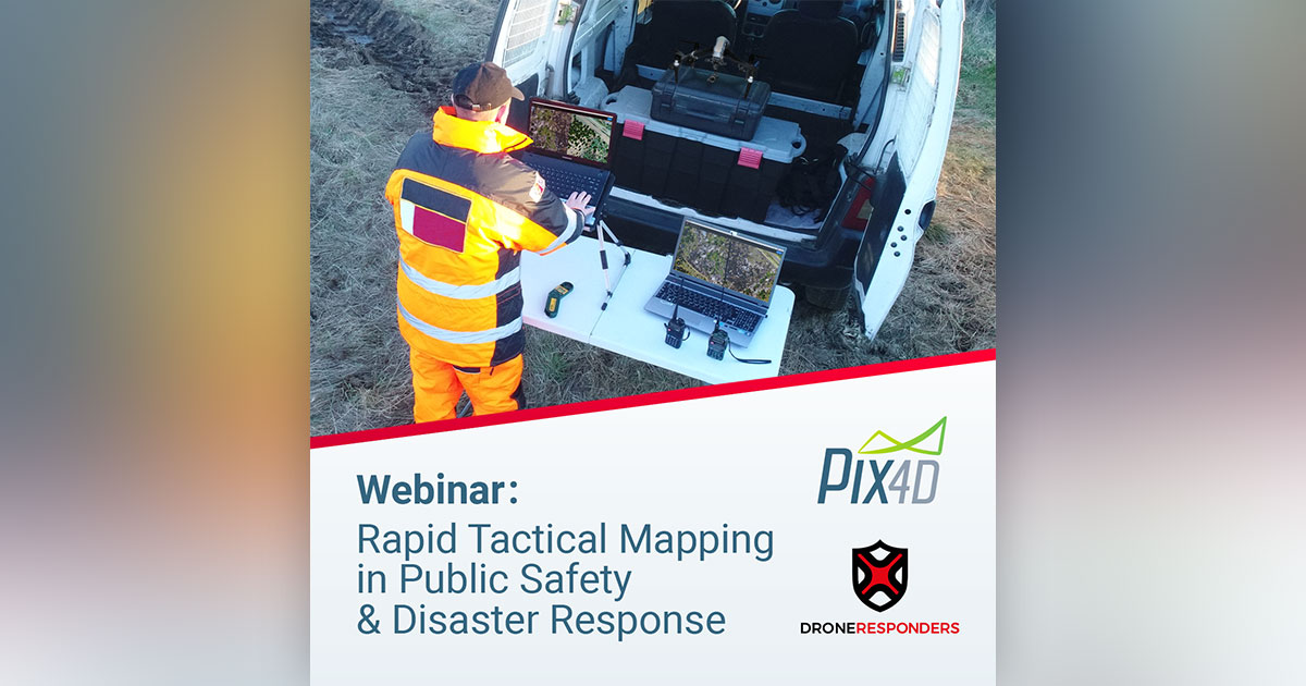 Webinar - Rapid Tactical Mapping in Public Safety | Pix4D