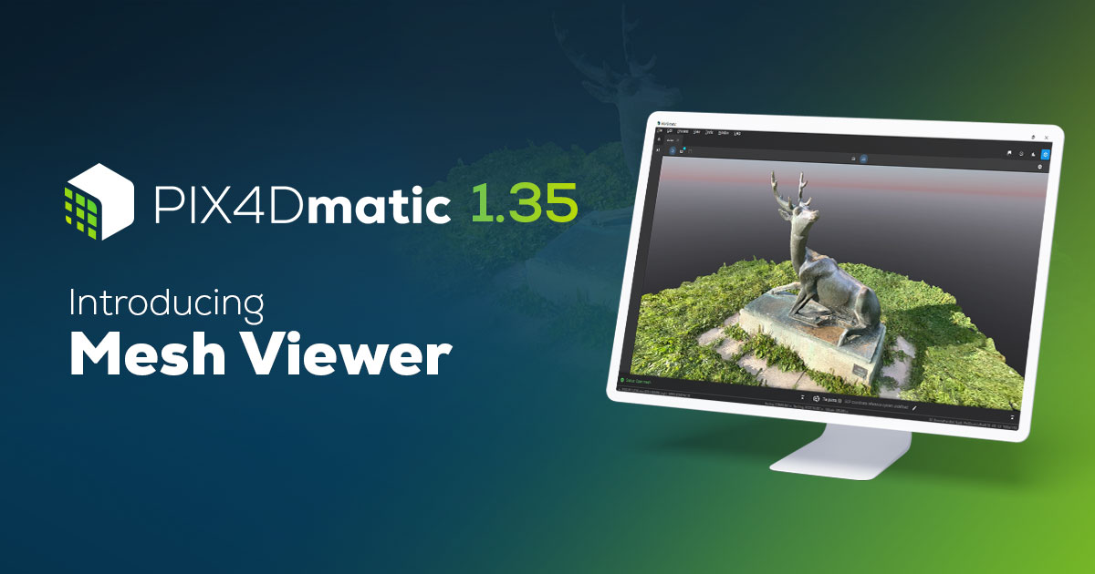 PIX4Dmatic 1.35: view your mesh! | Pix4D