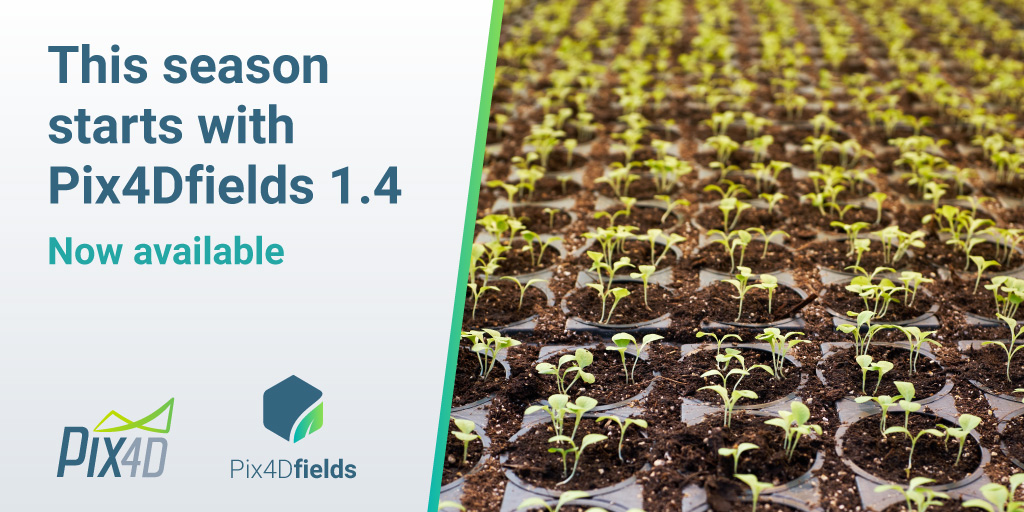 Pix4Dfields 1.4 - a new season of digital farming | Pix4D