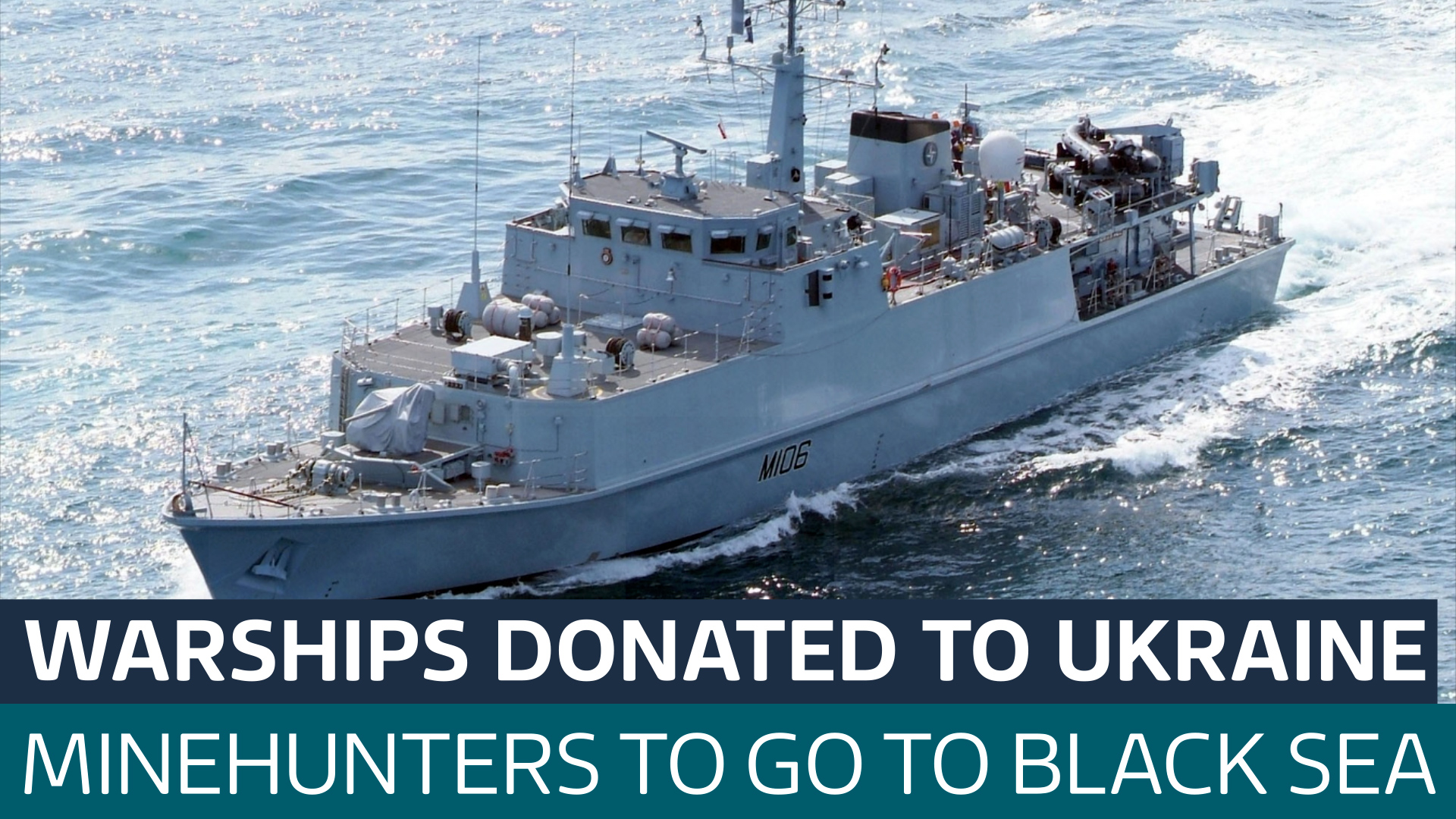 Two 'minehunter' ships donated to Ukraine to protect Black Sea shipping ...