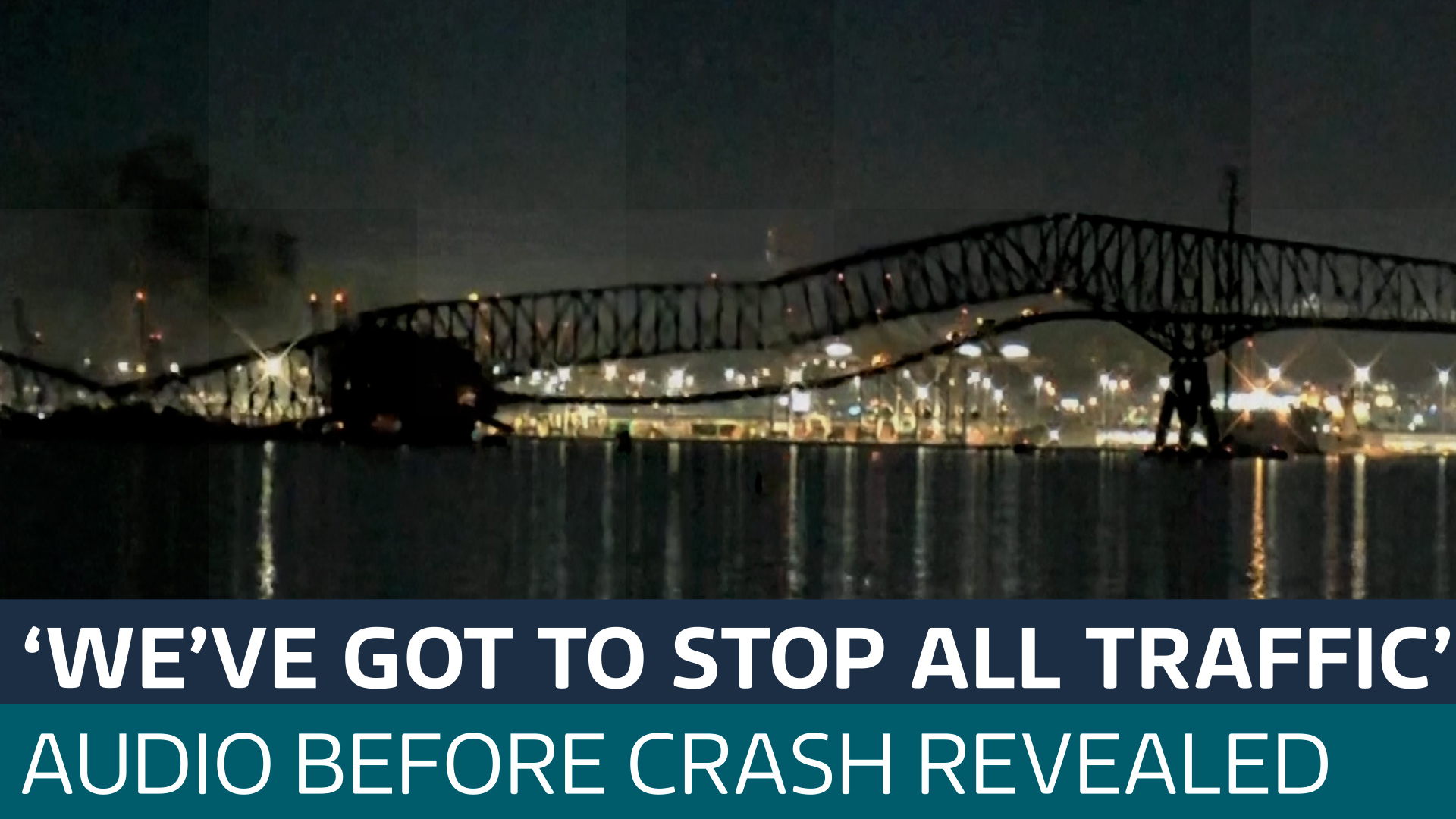 Audio released from before bridge collapse as officials try to stop ...