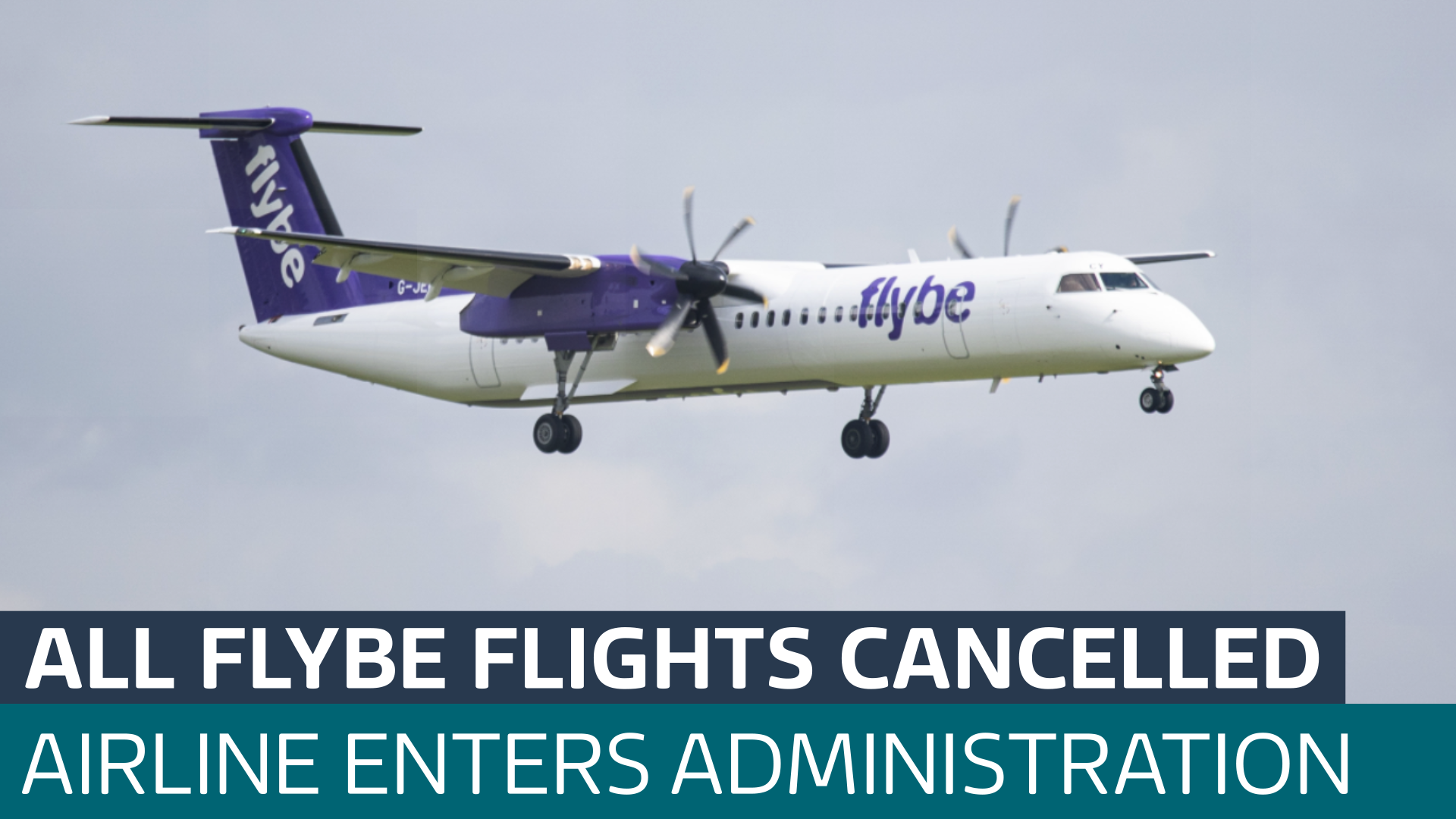 Flybe cancels all scheduled flights and enters administration for a ...
