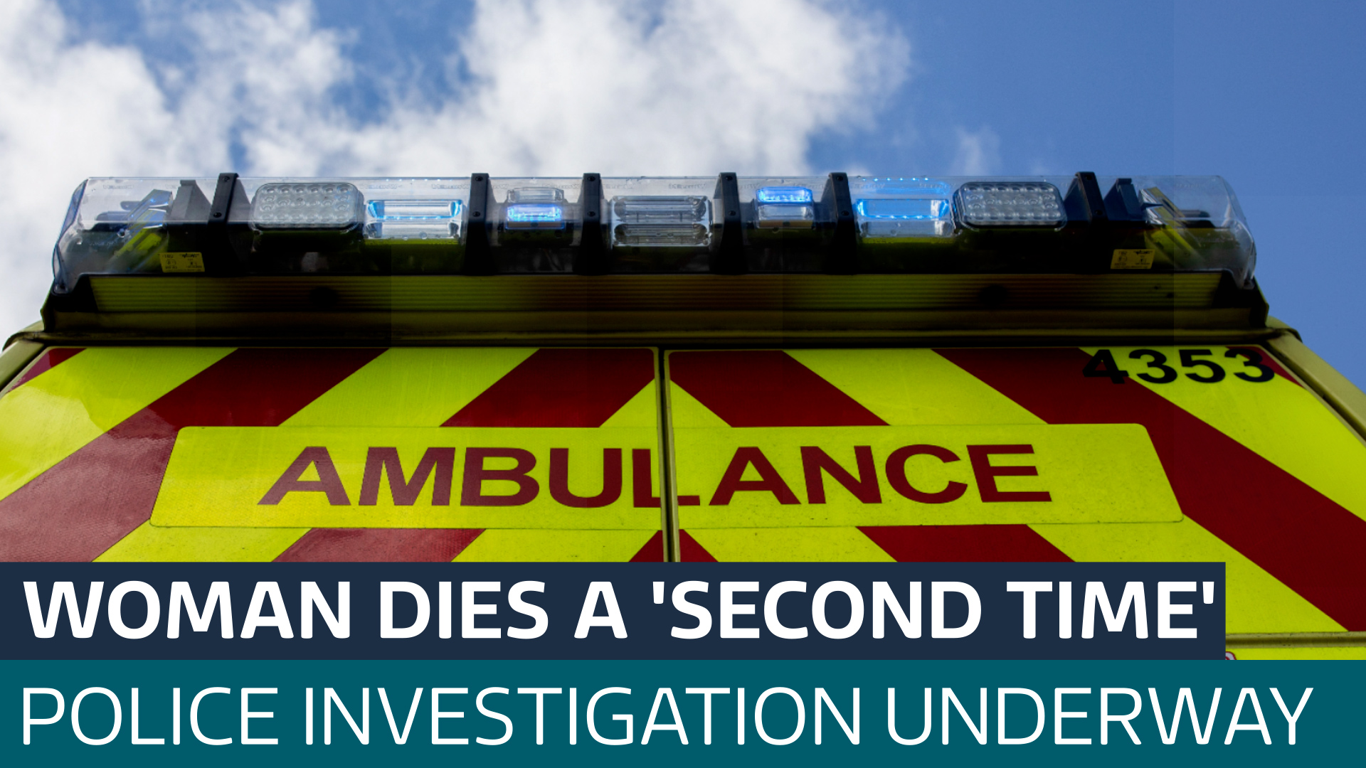 Police investigating how a patient declared 'dead' by ambulance staff ...