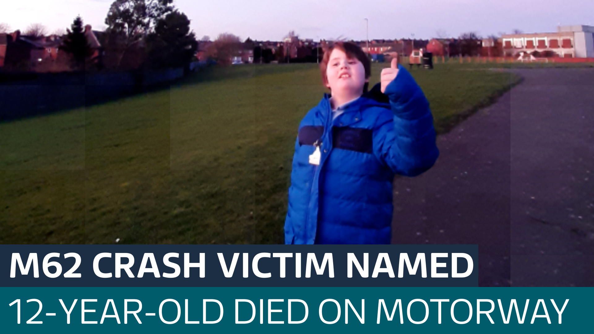 12-year-old killed on M62 named as Callum Rycroft as man charged ...
