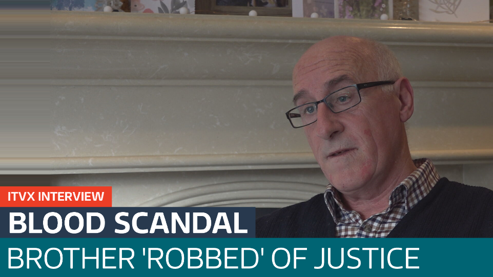 Brother of man caught up in infected blood scandal says they have been ...