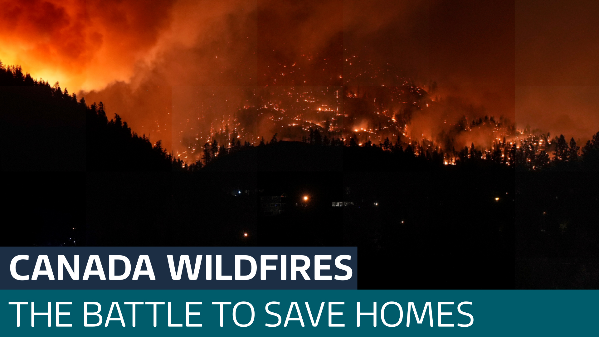 Canadian wildfires: How authorities and residents have battled through ...