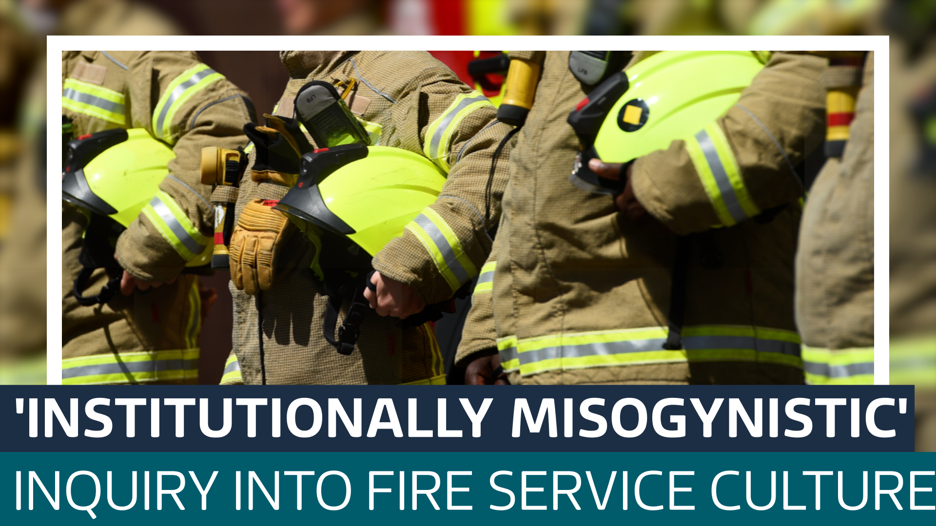 MPs begin inquiry into 'toxic' Fire Service culture following ITV News ...