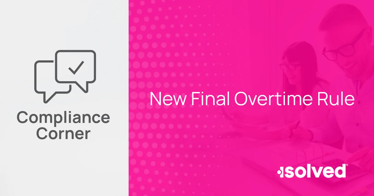 Overtime Rules: What Employers Need to Know About the Final Update ...