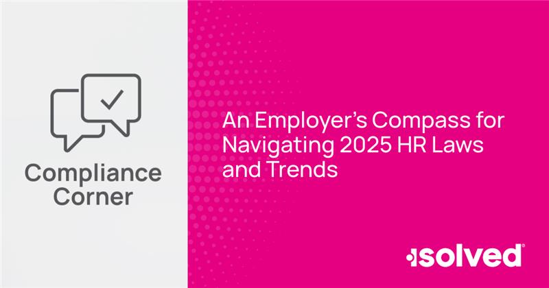 HR Compliance Changes: Navigating 2025 Laws and Workplace Trends ...