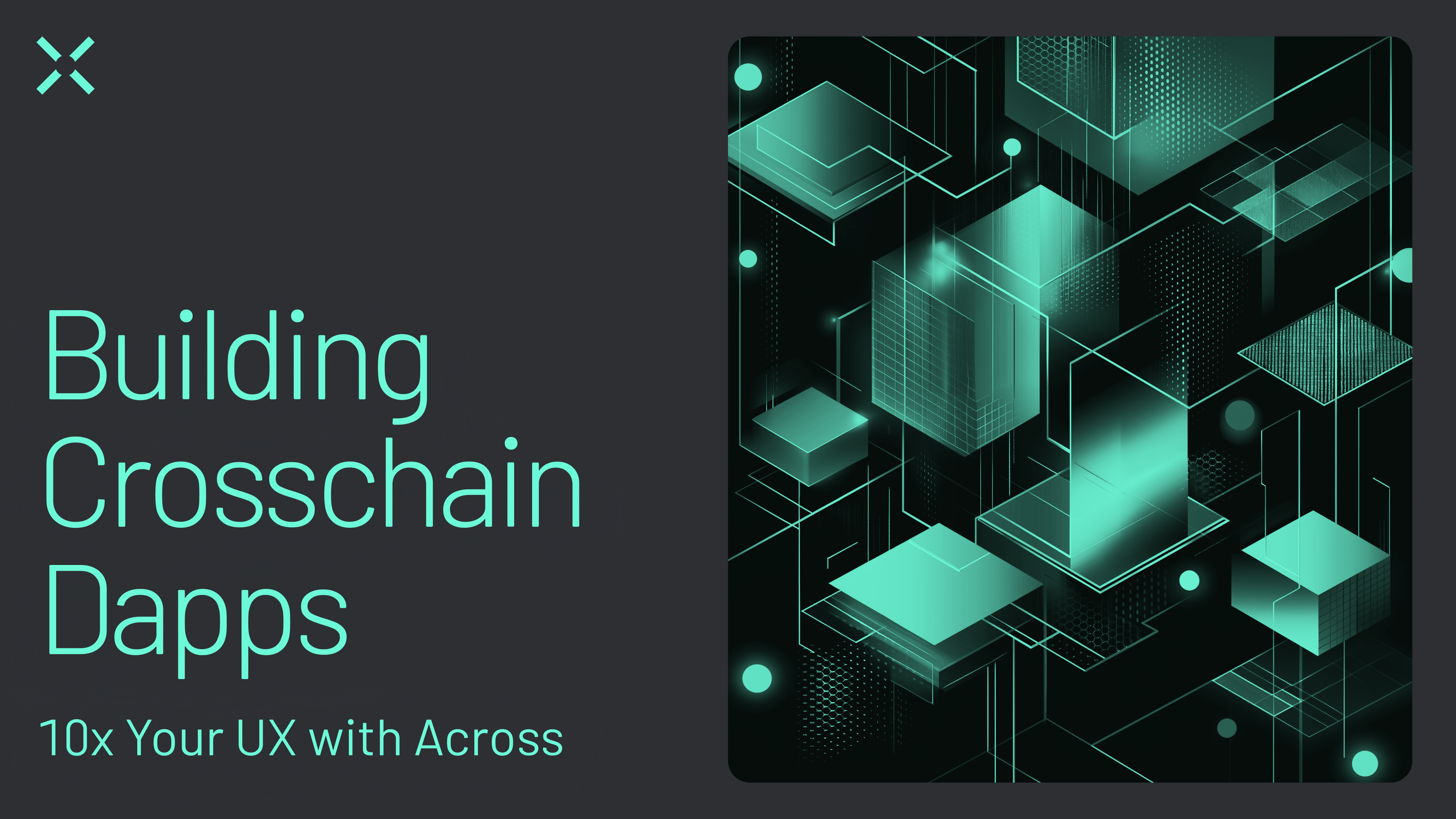 Building Crosschain Dapps: 10x Your UX with Across | Across Protocol