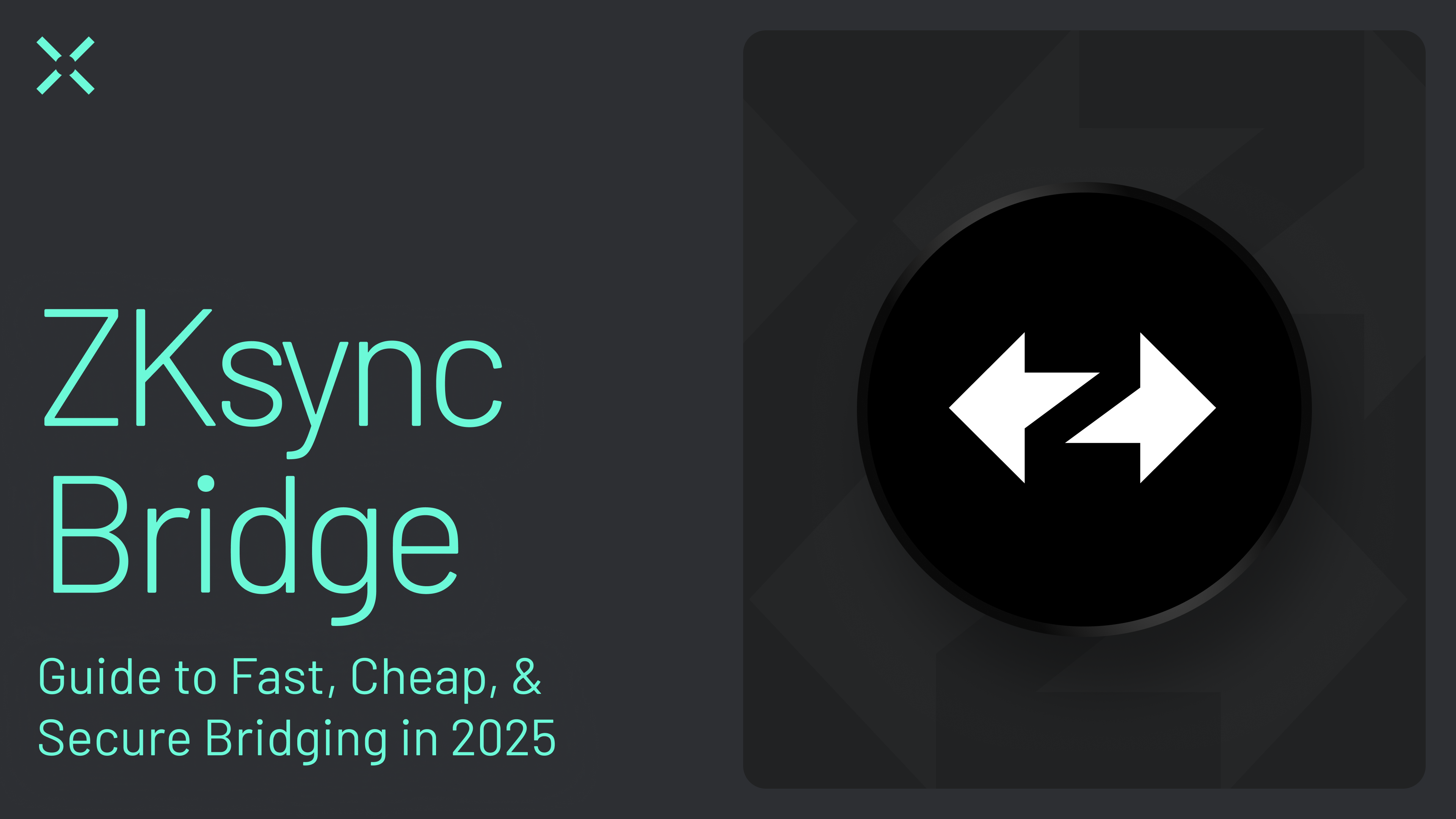 ZKsync Bridge: Guide to Fast, Cheap, & Secure Bridging in 2025 | Across Protocol