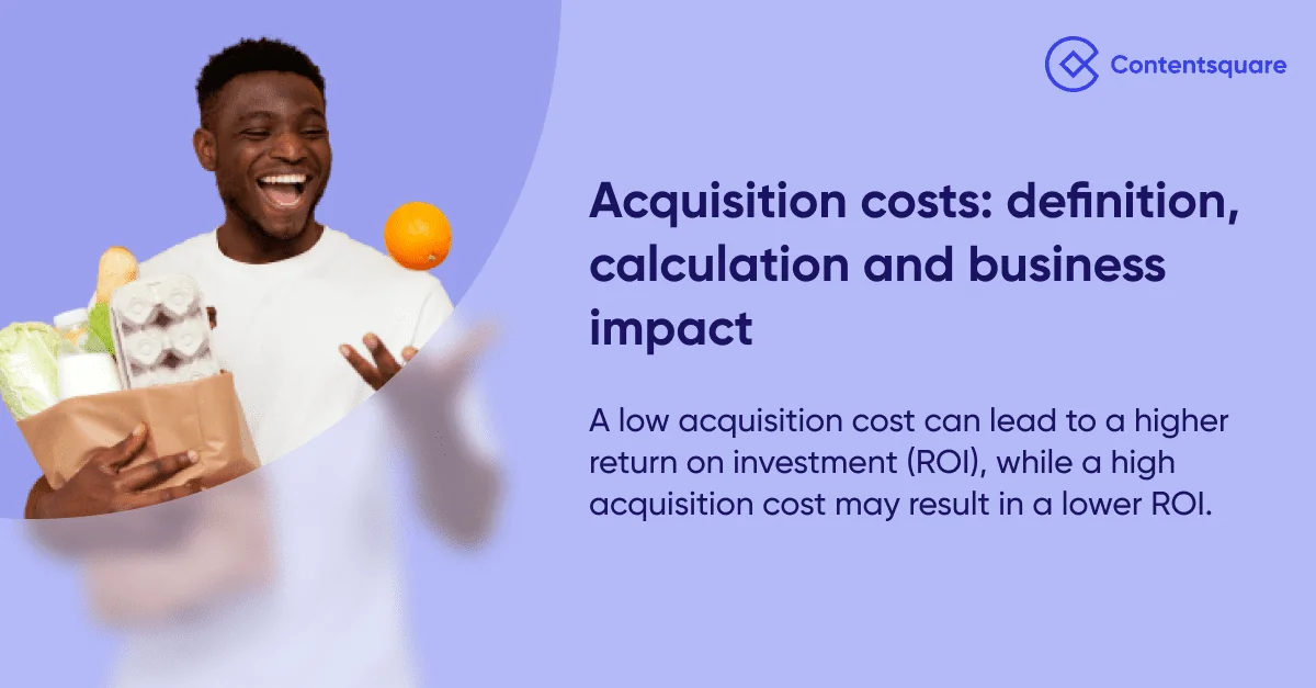 Acquisition Costs: Definition, Calculation and Business Impact