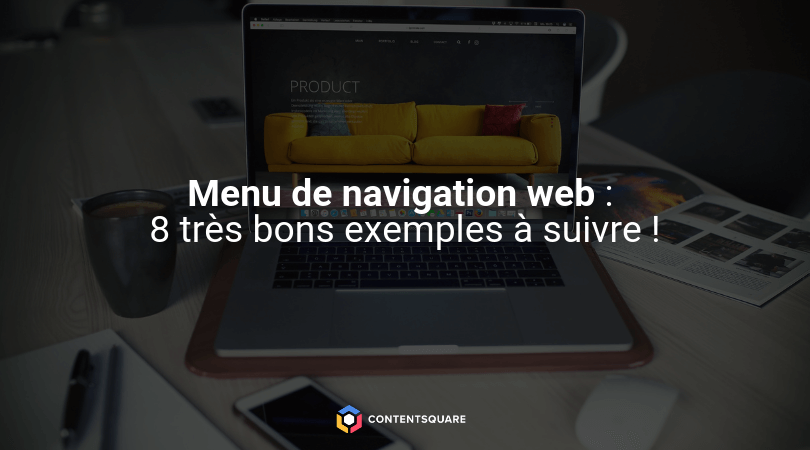 Menu de navigation web : 8 (très) bons exemples à suivre