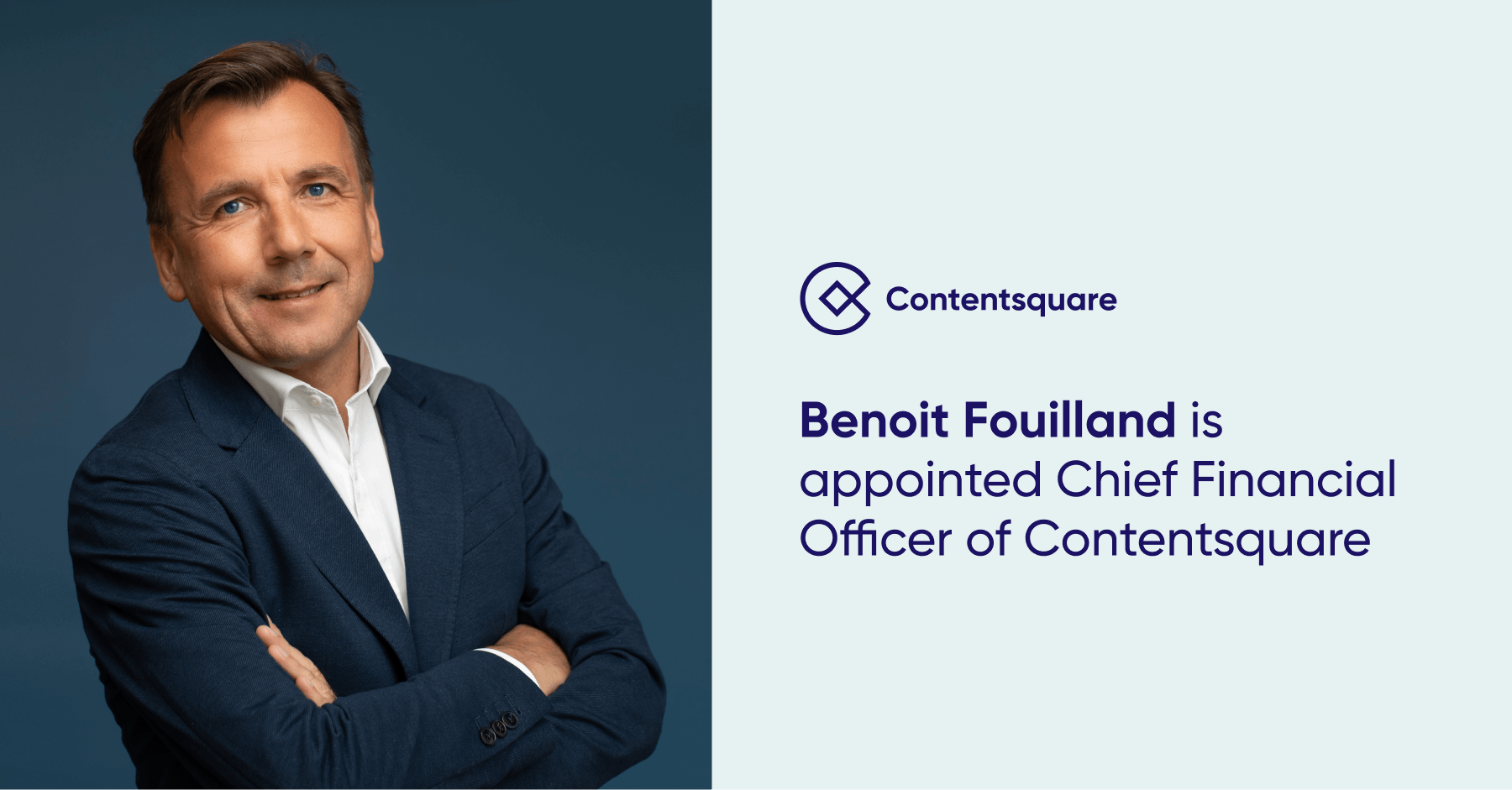 Contentsquare Appoints Benoit Fouilland as Chief Financial Officer ...