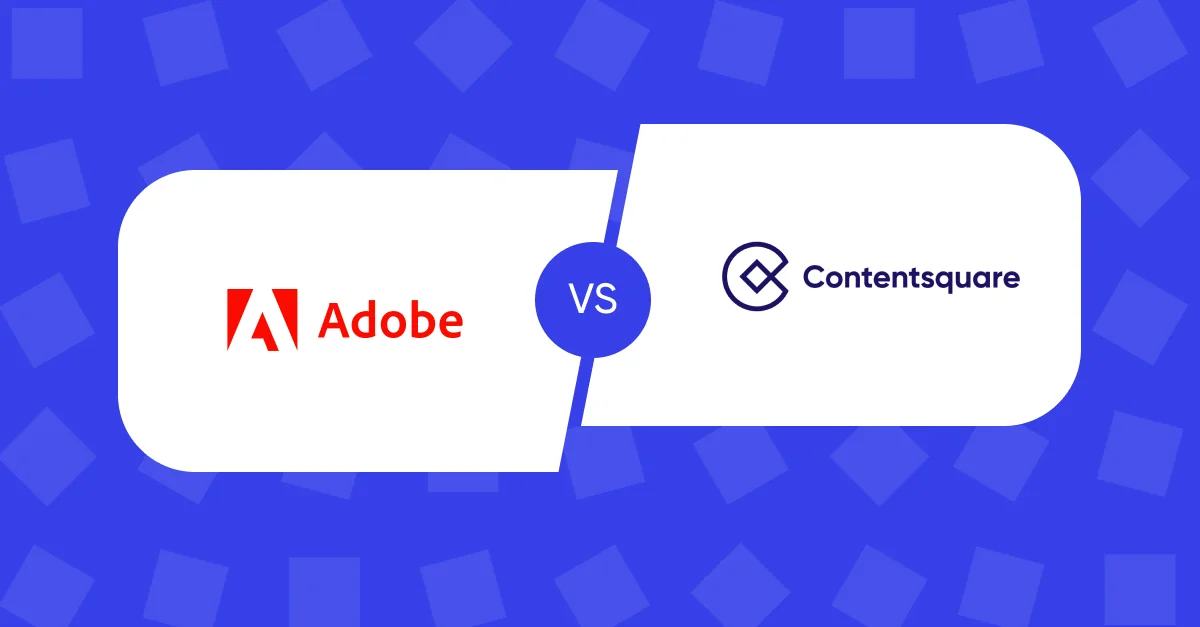Contentsquare vs. Adobe Analytics: which is better for your team?