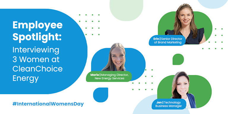 Employee Spotlight: Celebrating the Women of CleanChoice Energy