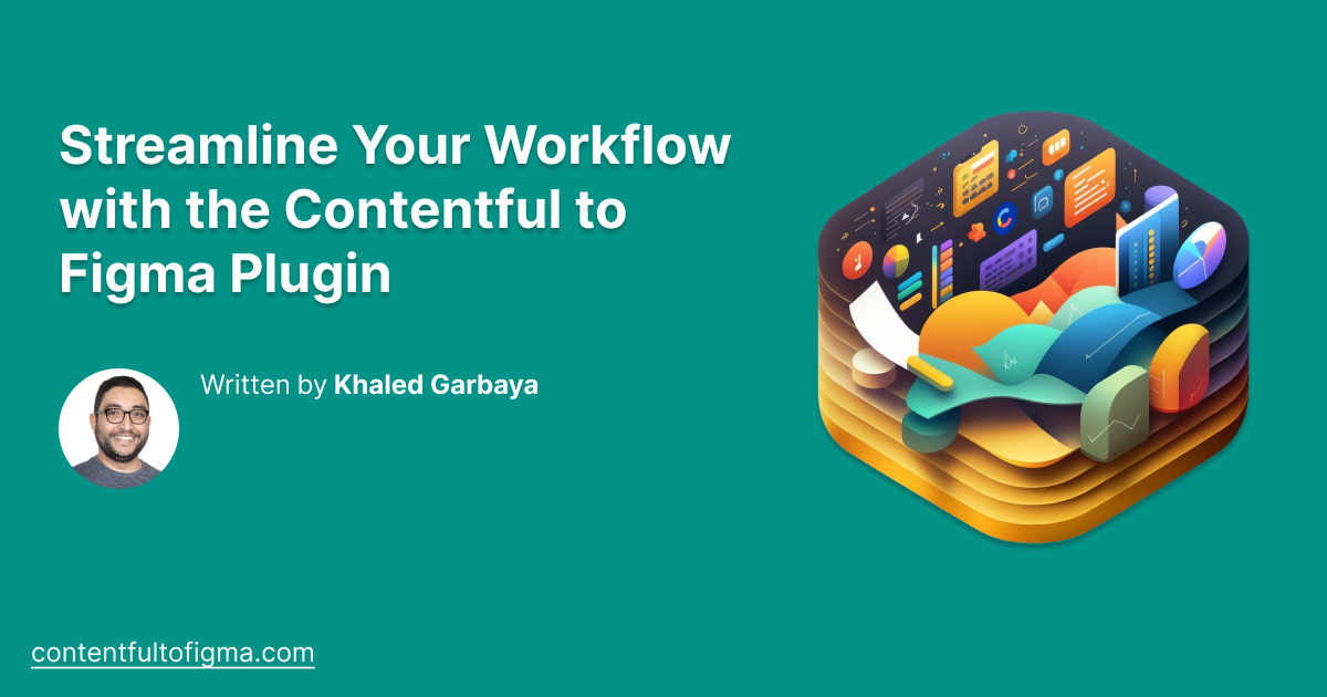 Contentful to Figma | Streamline Your Workflow with the Contentful to ...
