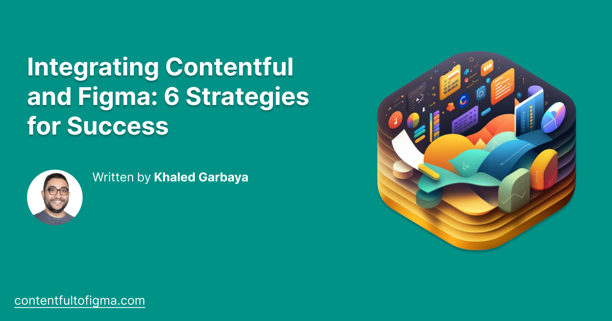 Contentful to Figma | Integrating Contentful and Figma: 6 Strategies ...