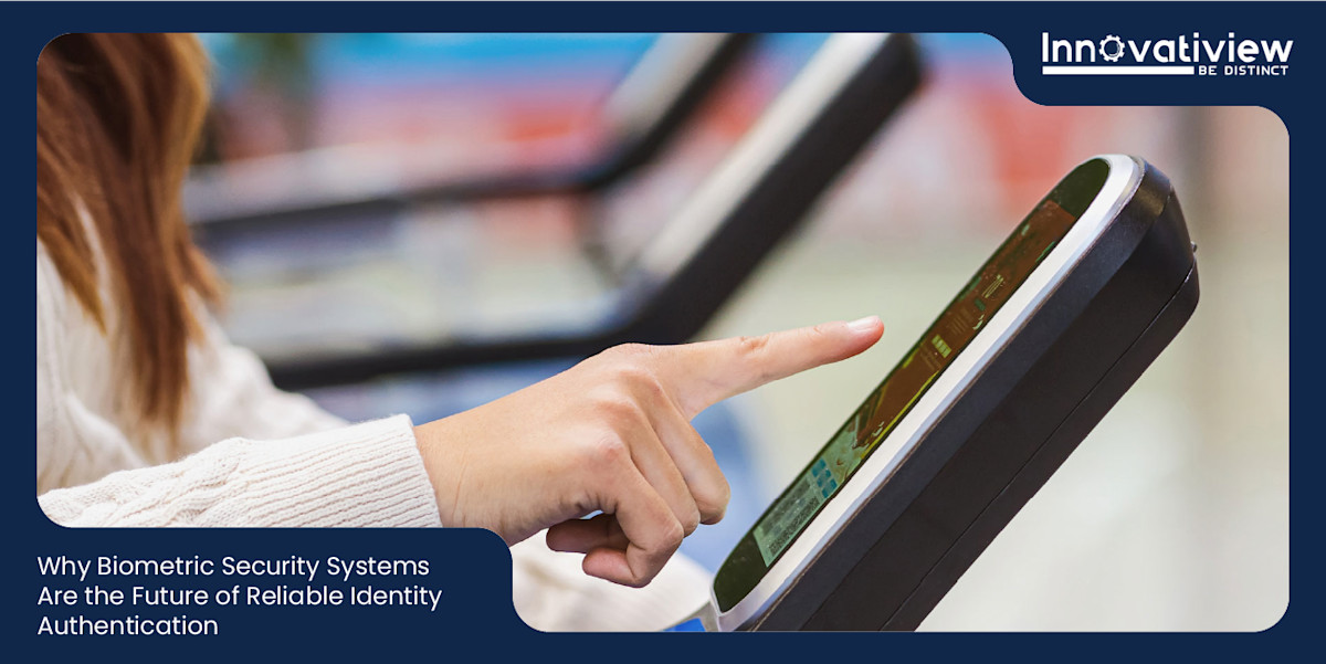 Why Biometric Security Systems Are the Future of Reliable Identity ...