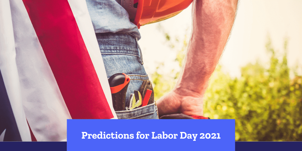 Predictions for Labor Day 2021 | Snagajob