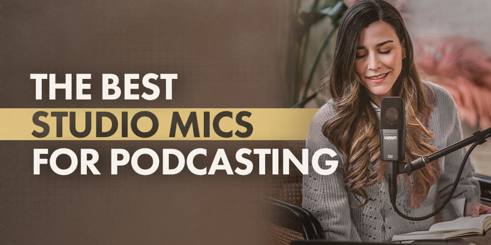 The Best Studio Mics For Podcasting | Warm Audio Blog