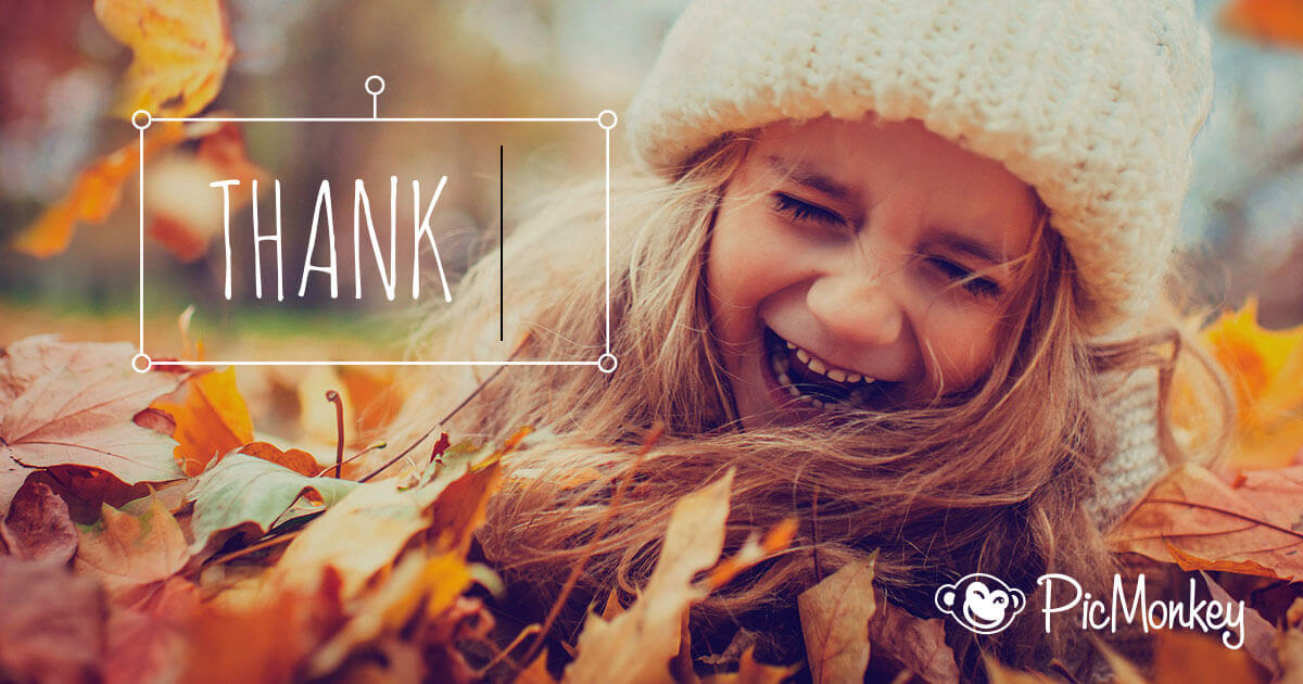 Thanksgiving Gratitude Quotes | Make Thanksgiving Designs | PicMonkey