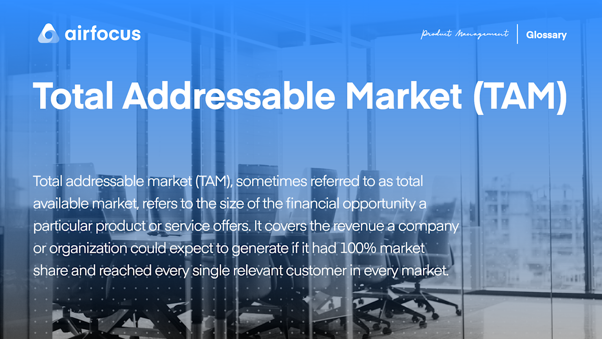 What Is Total Addressable Market (TAM)?