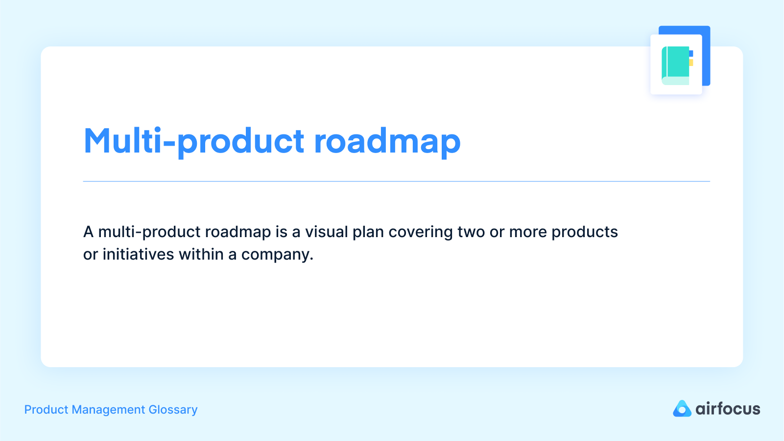 What is a Multi-Product Roadmap? Definition, Common Issues and Solutions.